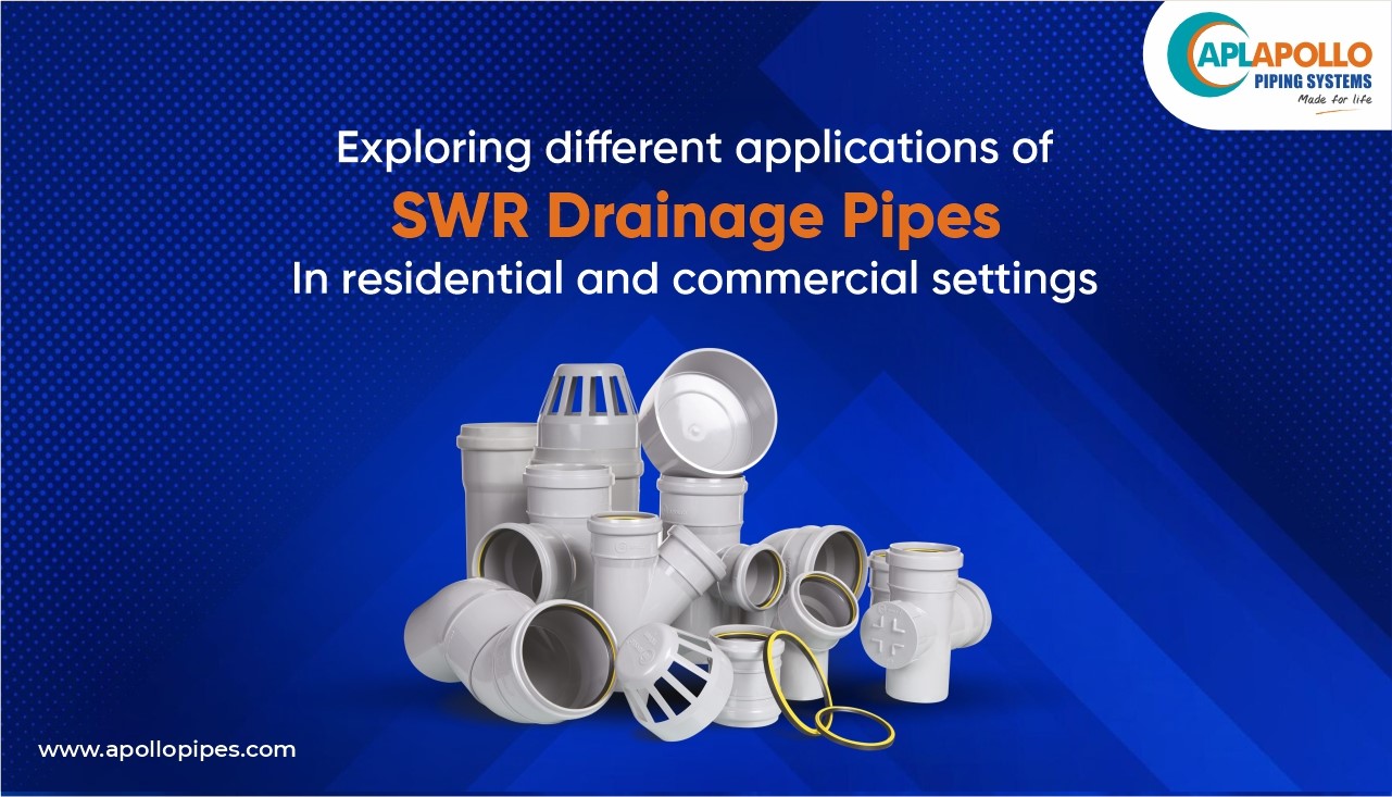 Exploring Different Applications Of SWR Drainage Pipes In Residential ...