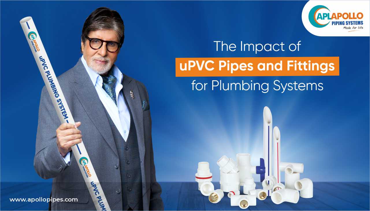 The Impact of uPVC Pipes and Fittings for Plumbing Systems