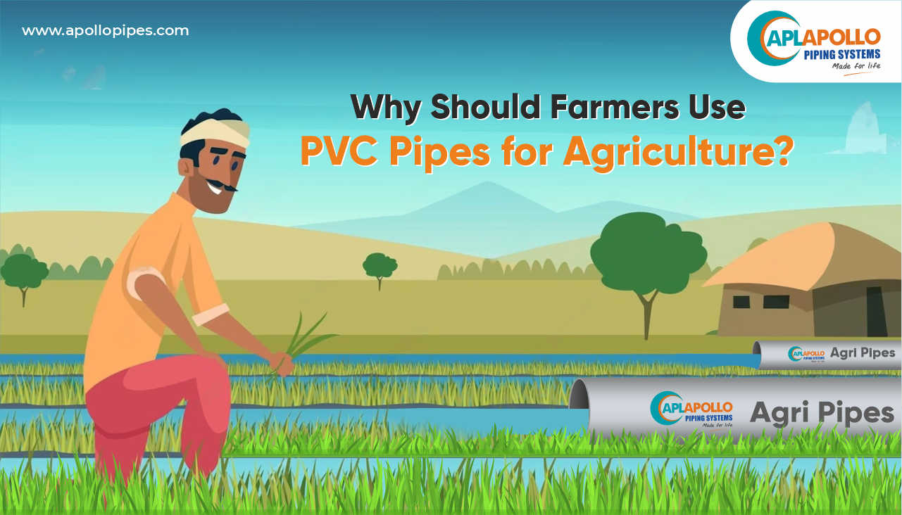 Why Should Farmers Use PVC Pipes for Agriculture