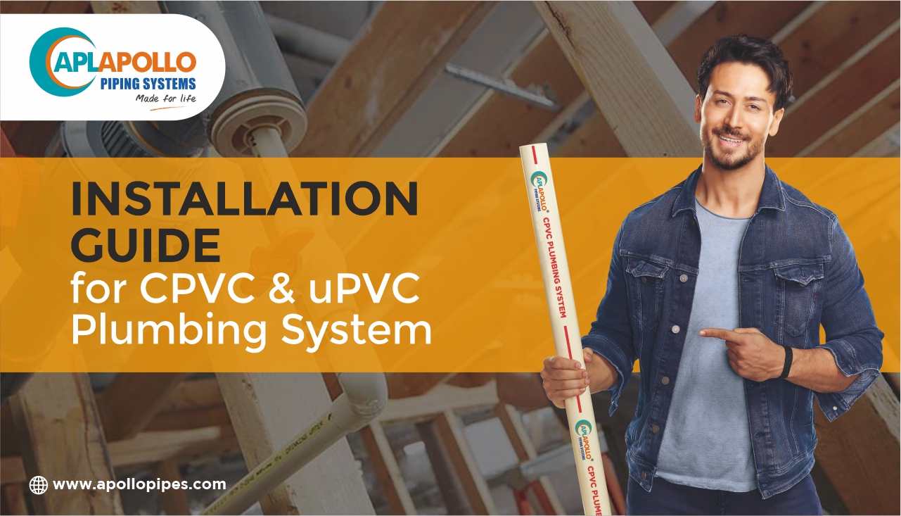 Installation Guide For Cpvc Pipe And Upvc Pipe Fittings- APL Apollo Pipes