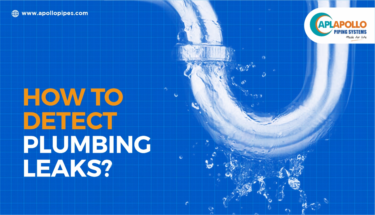 How To Detect Plumbing Leaks - APL Apollo Pipes