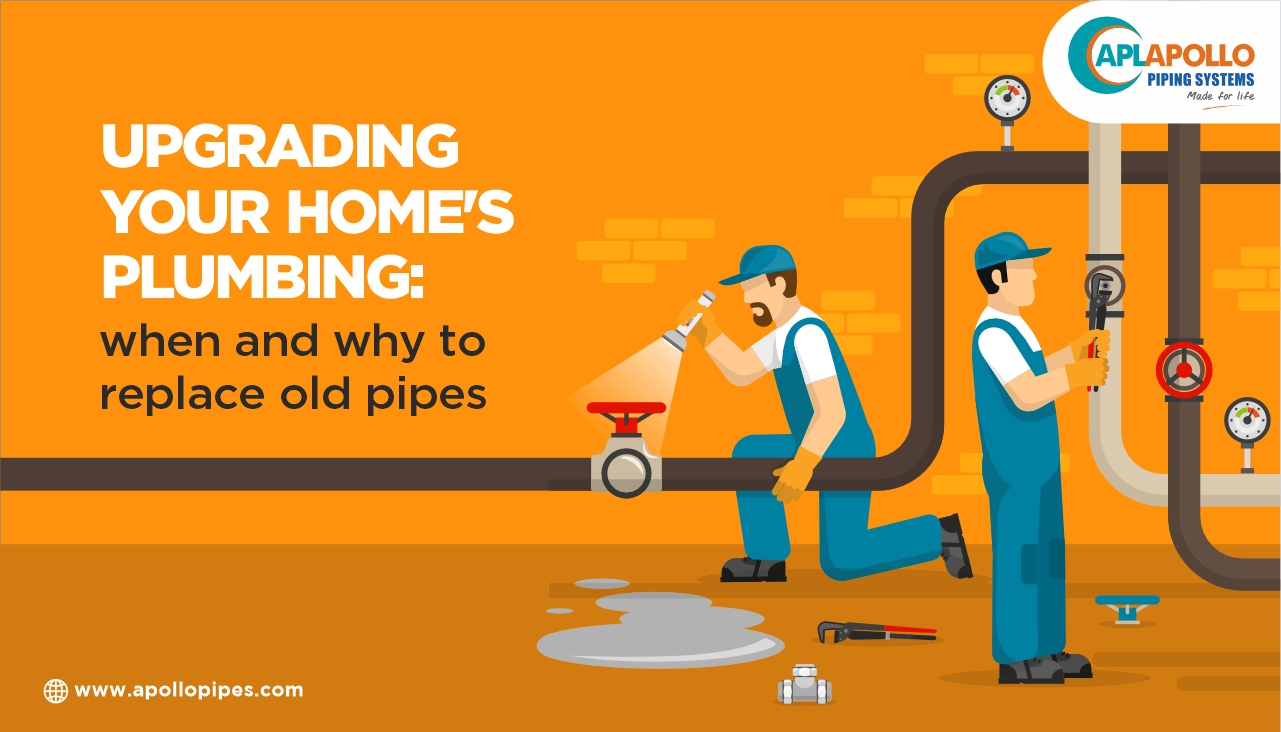 When And Why To Replace Old Plumbing Pipes- APL Apollo Pipes