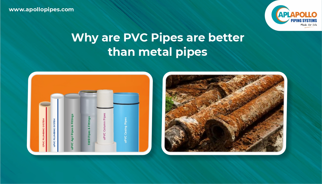 HOW PVC PIPES BETTER THAN METAL PIPES? - APL APOLLO PIPES